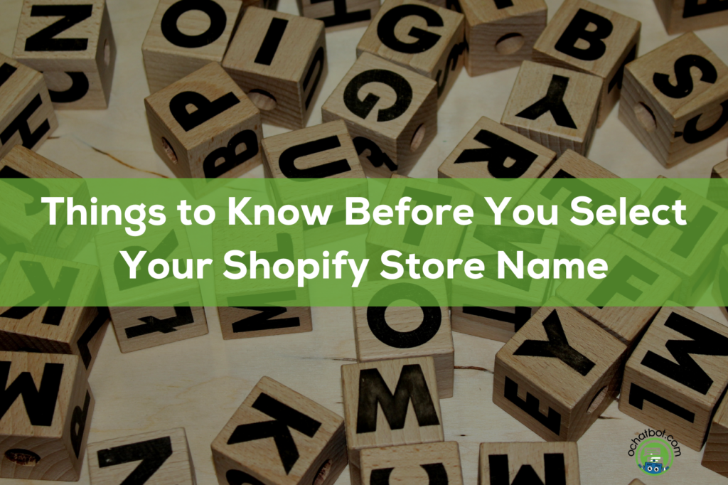 8 Things to Know Before You Select Your Shopify Store Name - Ochatbot