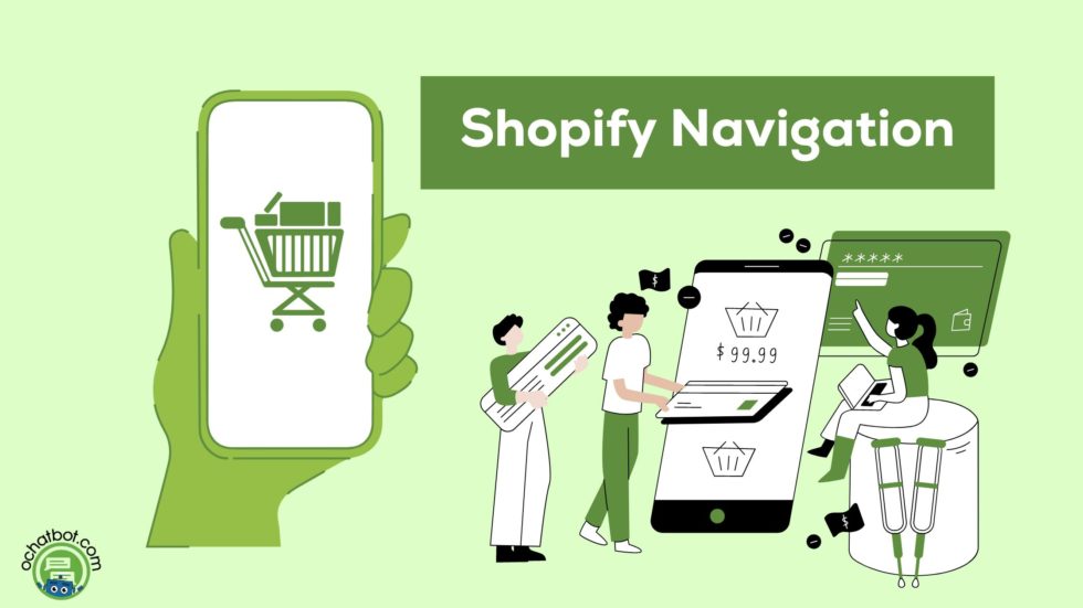 Shopify Navigation: All You Need to Know | Ochatbot - AI Chatbot & LeadBot