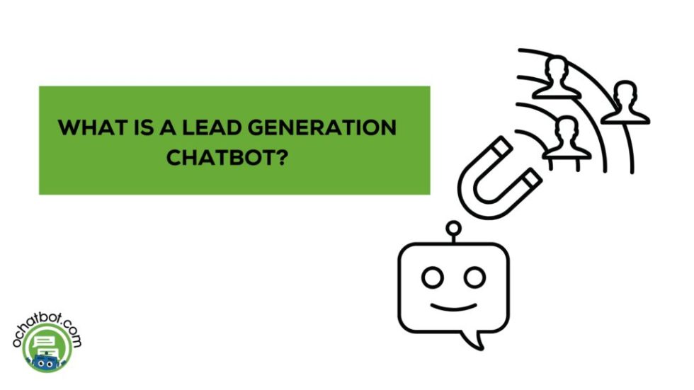 Lead Generation Chatbot - LeadBot | Ochatbot - AI Chatbot & LeadBot