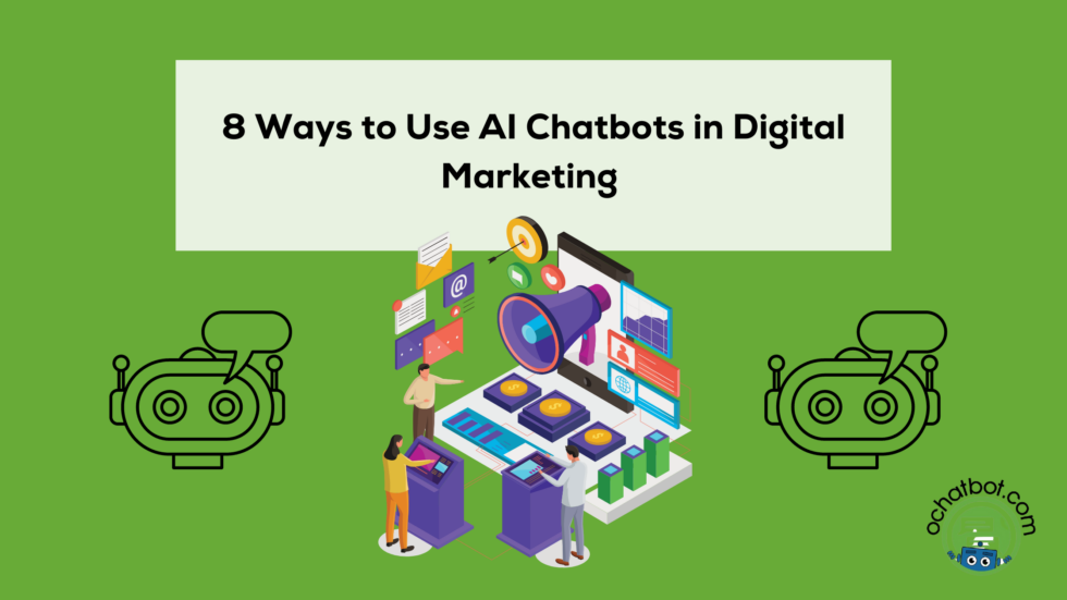 8 Ways to Use AI Chatbots in Digital Marketing | Ochatbot